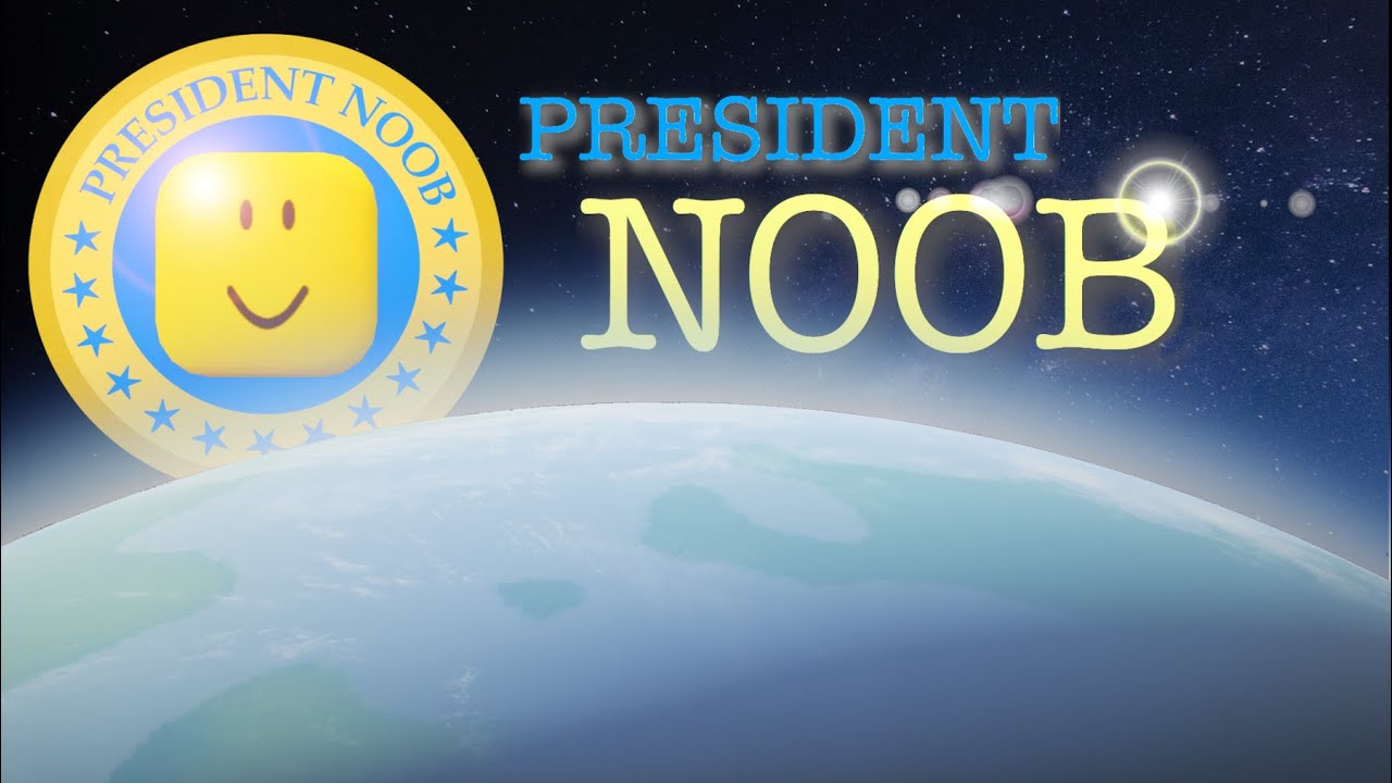 President NOOB - Bonus Video - YouTube
