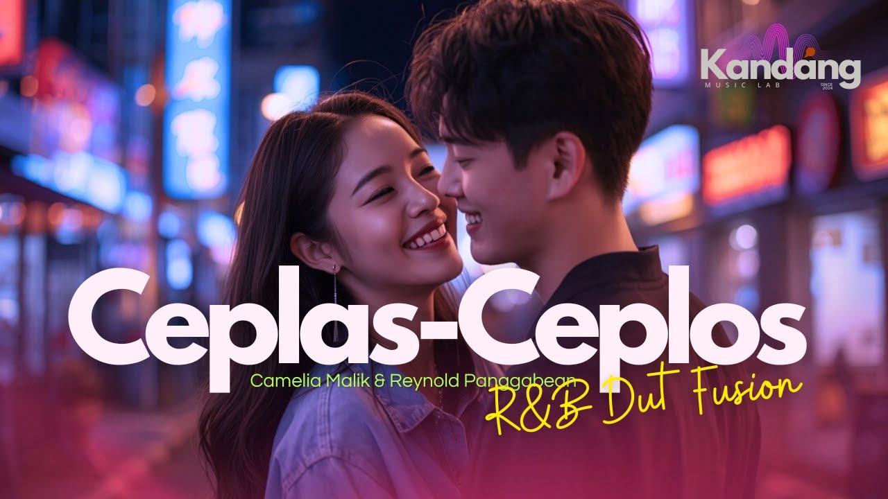 💫 CEPLAS CEPLOS |CAMELIA MALIK & REYNOLD PANGGABEAN| LAGU COVER R&B DUT ...