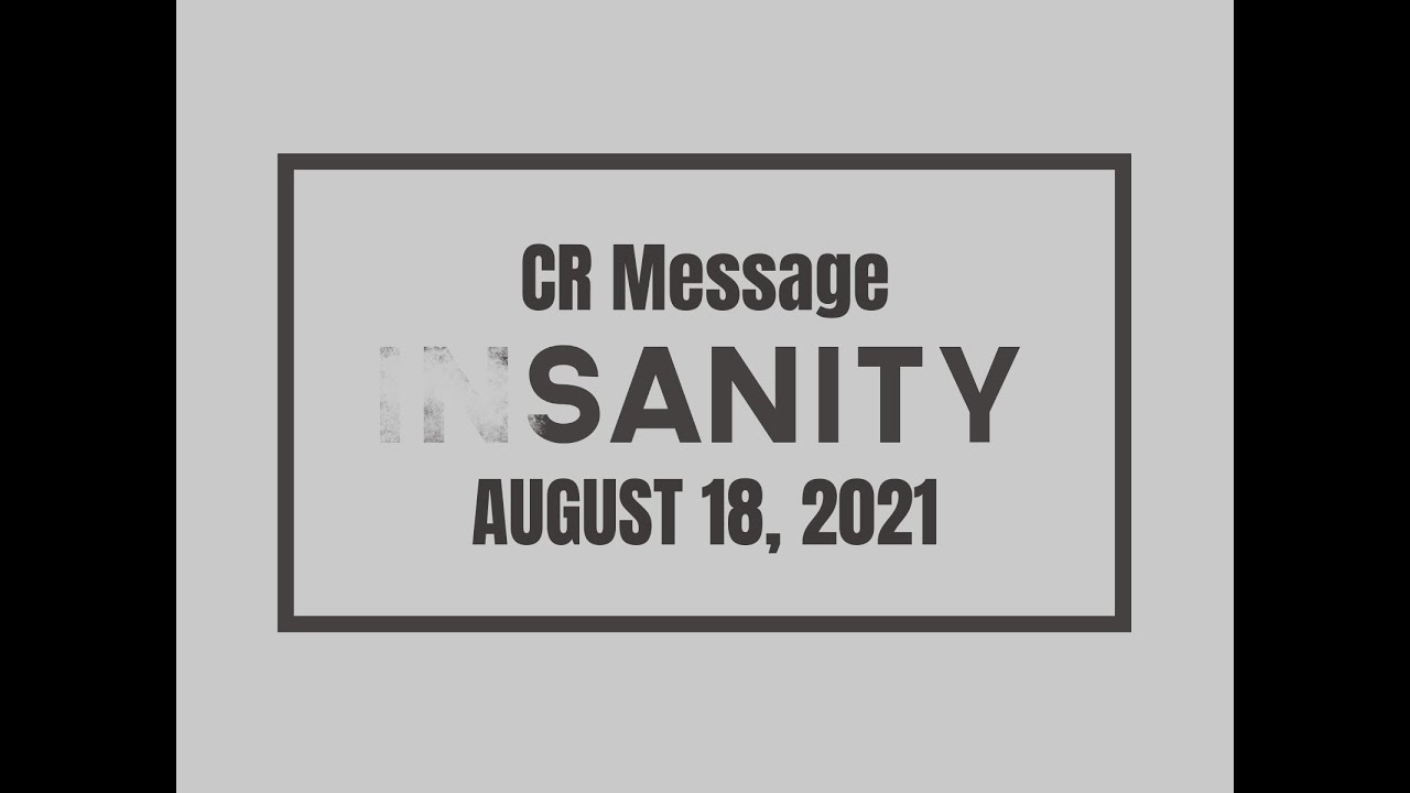 Sanity - CR Message for August 18, 2021 - YouTube