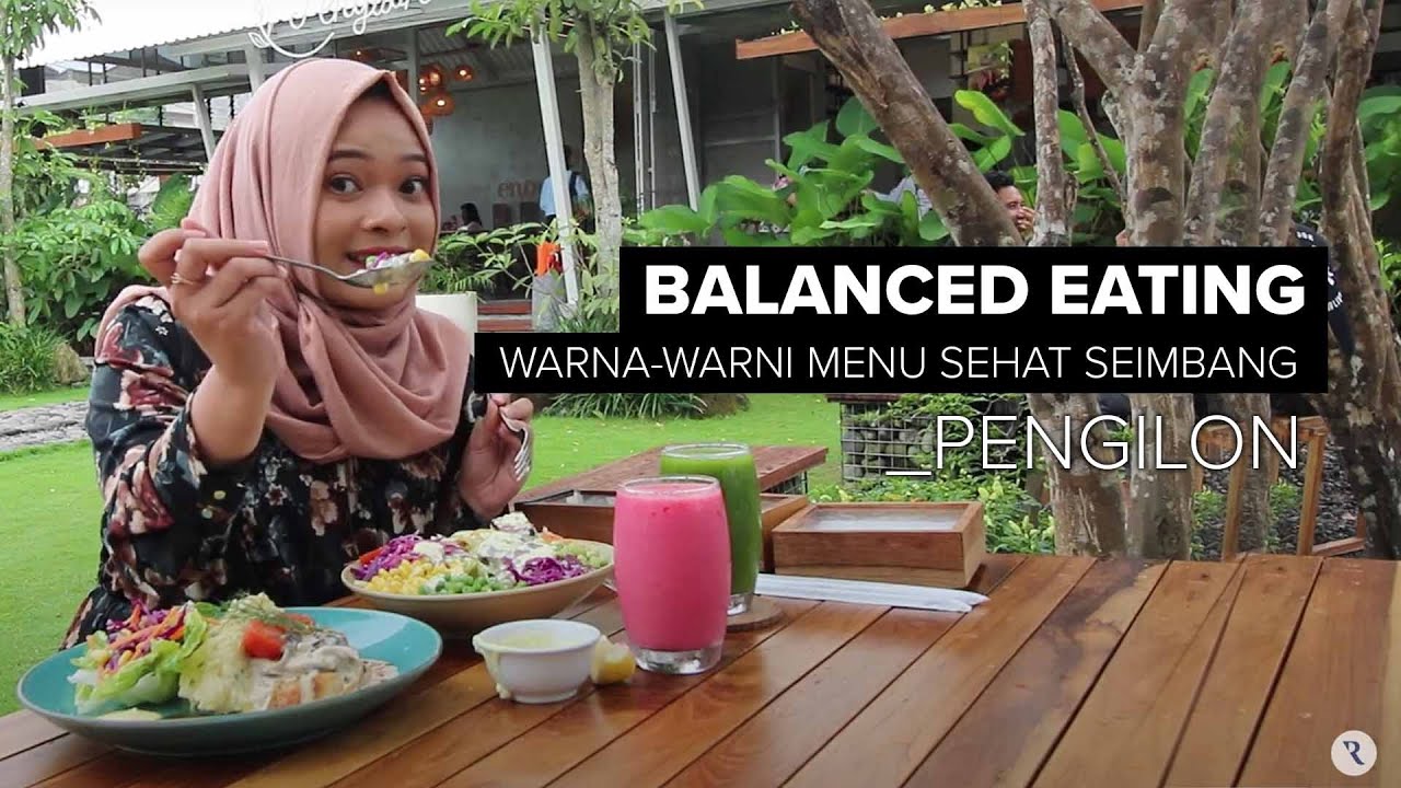 [KULINER HITS] PENGILON, Balanced Eating Buat Kamu Lebih Sehat - YouTube