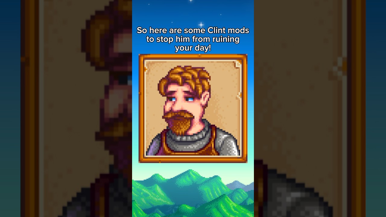 Stardew mods to make Clint less annoying 🤣 #stardewvalley #stardew # ...