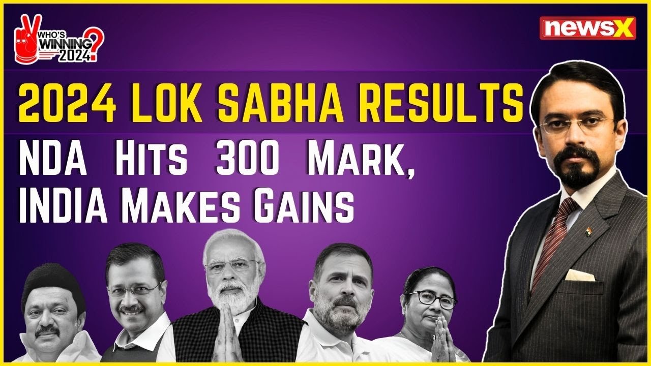 NDA Hits 300 Mark, INDIA Makes Gains | Lok Sabha Elections 2024 Result ...