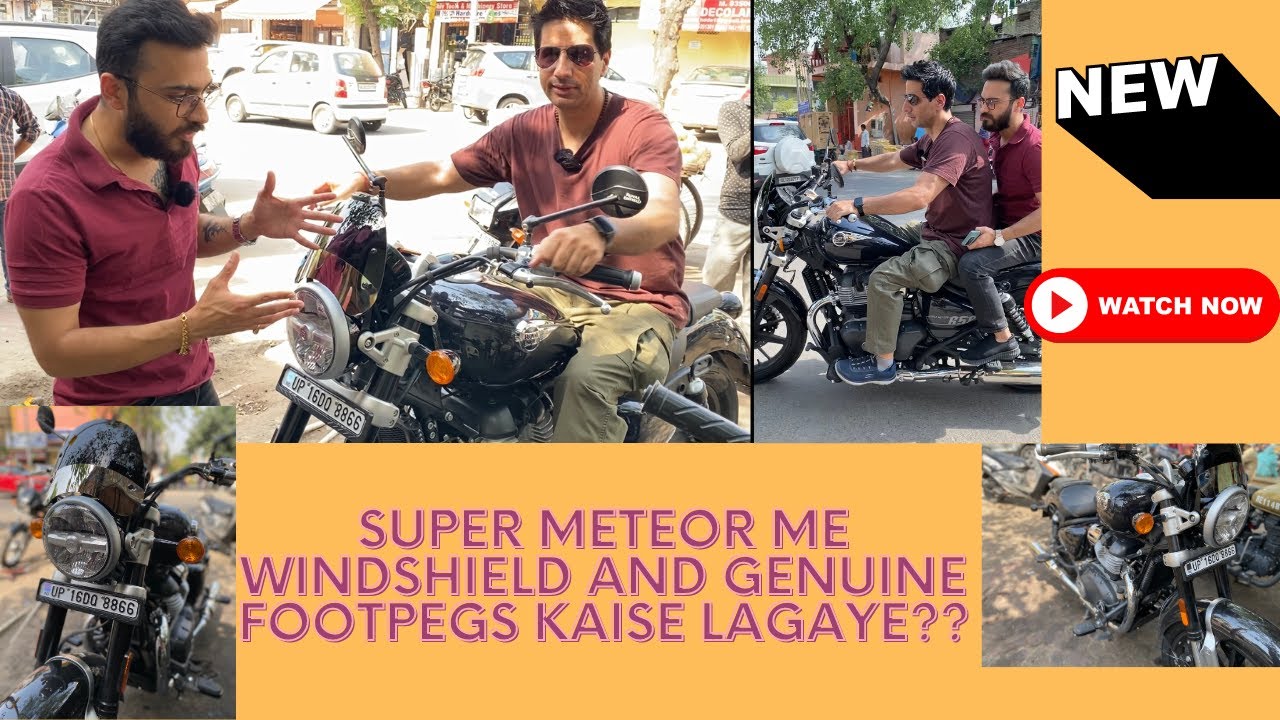 How to install windshield and footpegs in super meteor 650?? Customer ...
