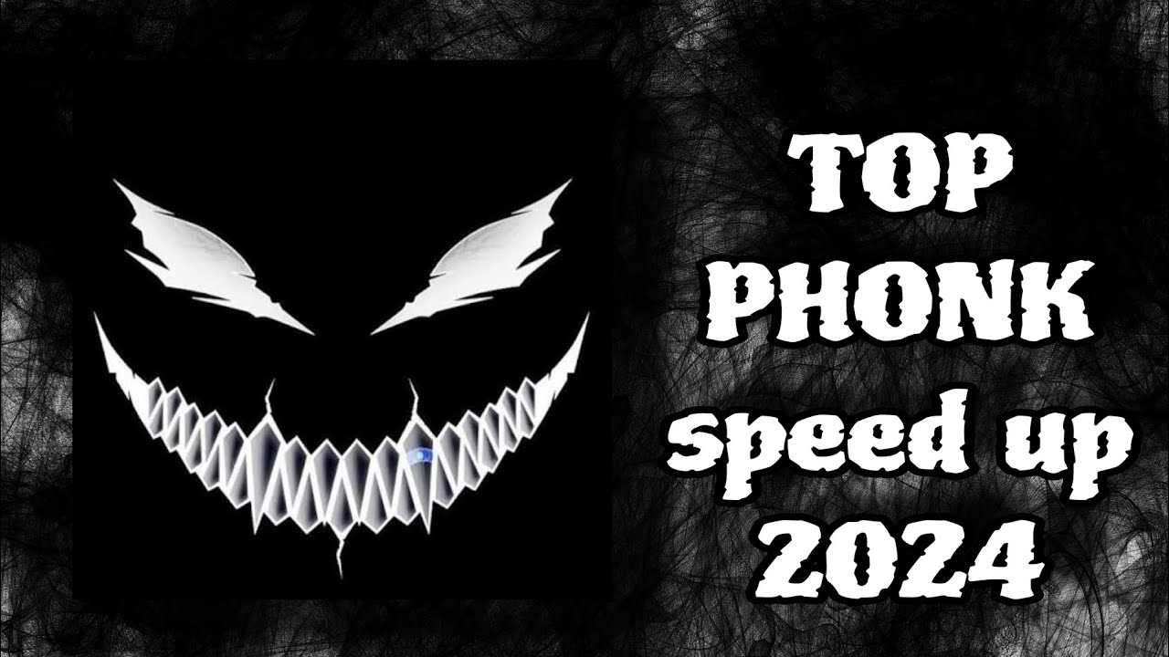 | TOP PHONK (SPEED UP) 2024 | - YouTube
