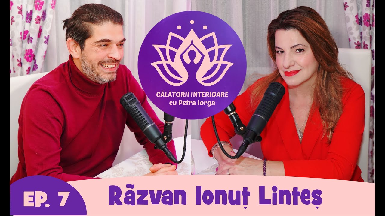 CĂLĂTORII INTERIOARE #PODCAST - Ep. #7 - Razvan Ionut Lintes - YouTube