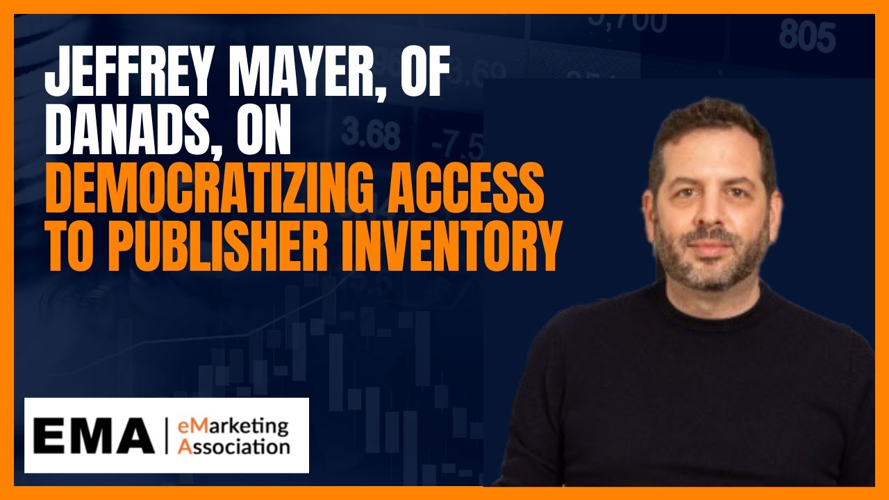 Jeffrey Mayer, of DanAds, on Democratizing Access to Publisher Inventory - YouTube