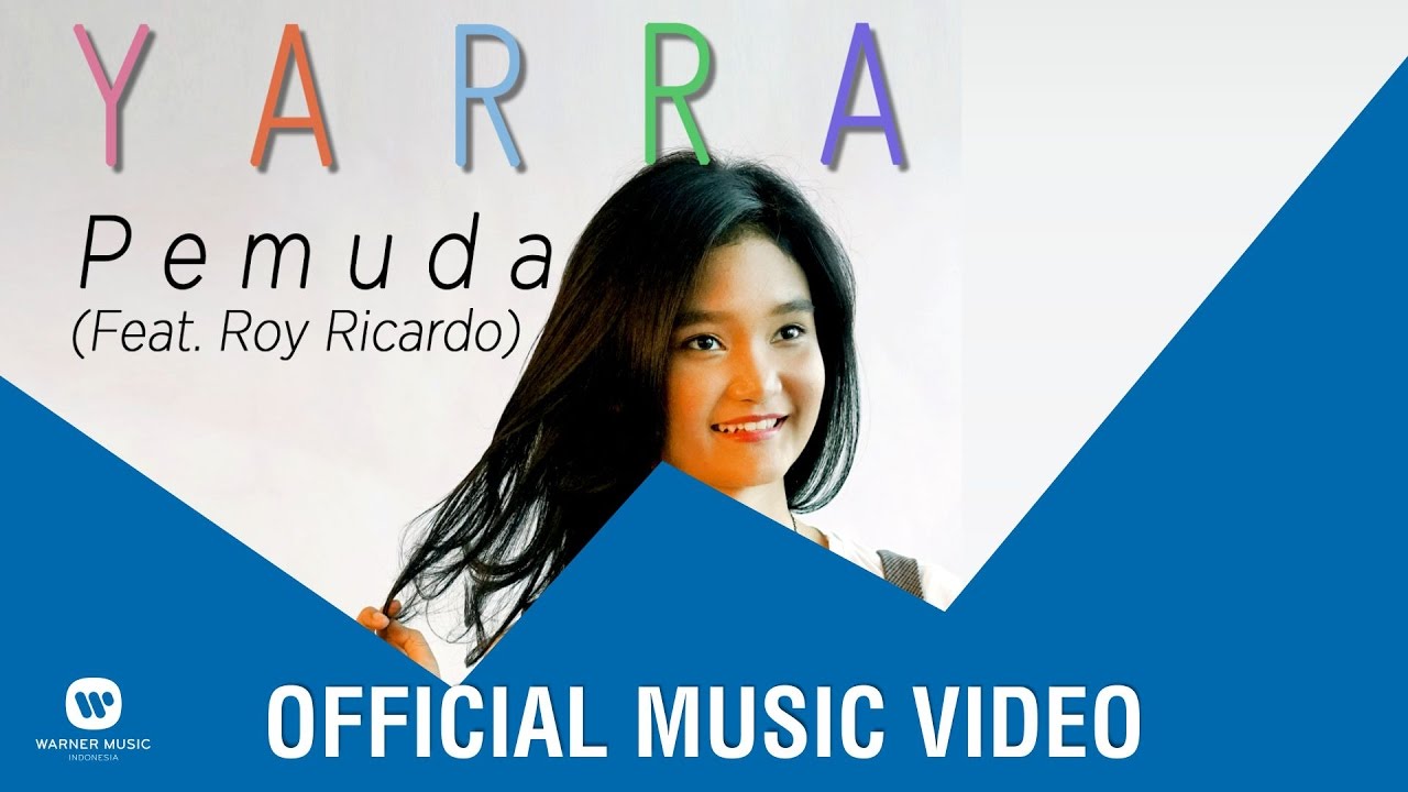 YARRA - Pemuda feat. ROY RICARDO (Official Music Video) - YouTube