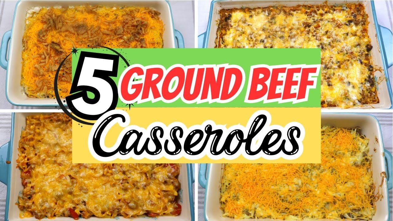 5 Amazing Super Easy Ground Beef Casserole Dishes | Quick & Easy Dinner ...