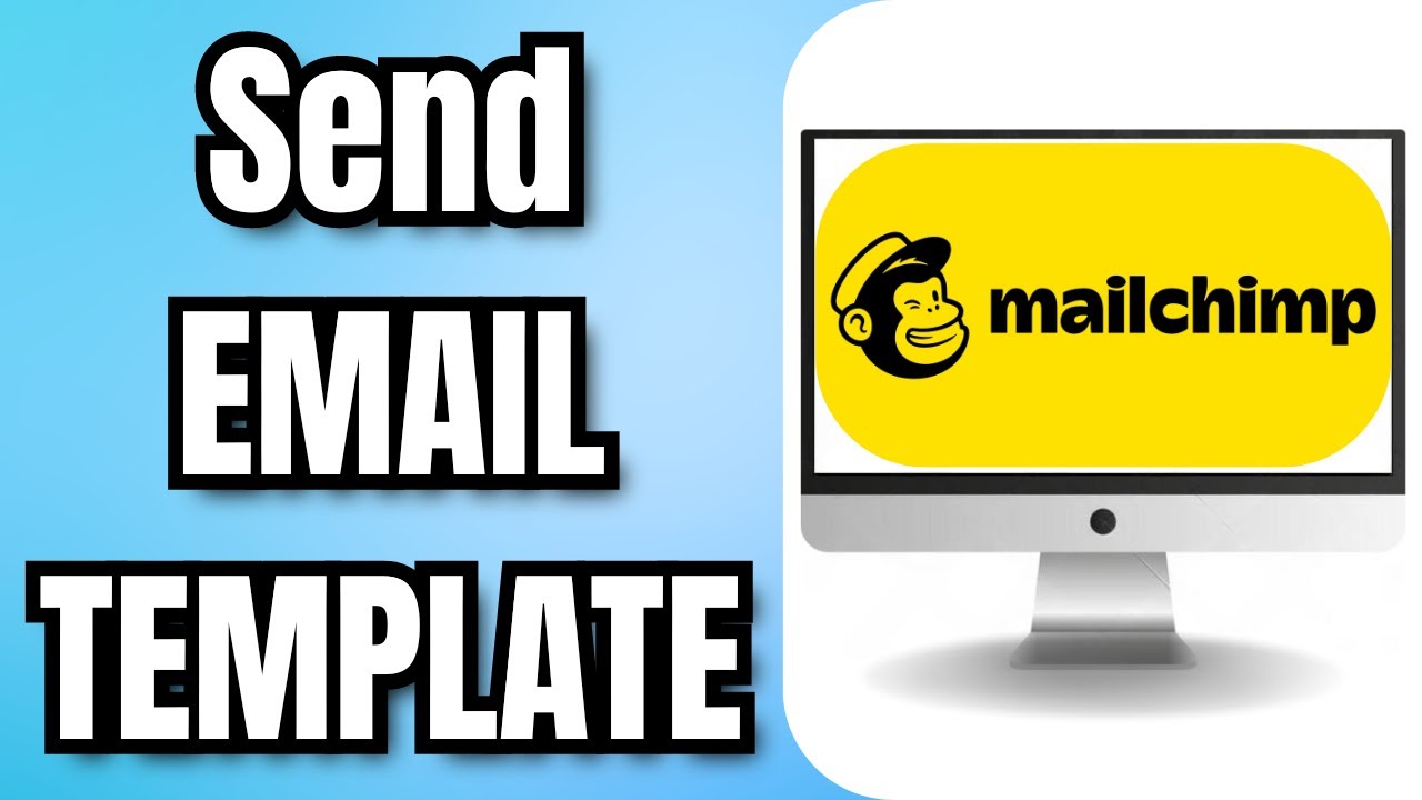 How To Send EMAIL TEMPLATE In MAILCHIMP - YouTube