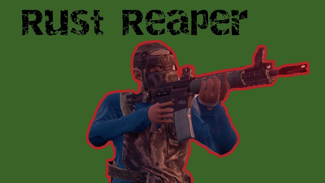 RUST REAPER - YouTube