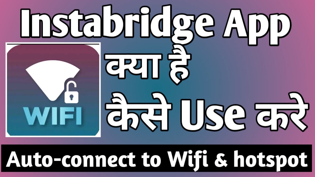 Instabridge App Kaise Use Kare ।। how to use instabridge app ...