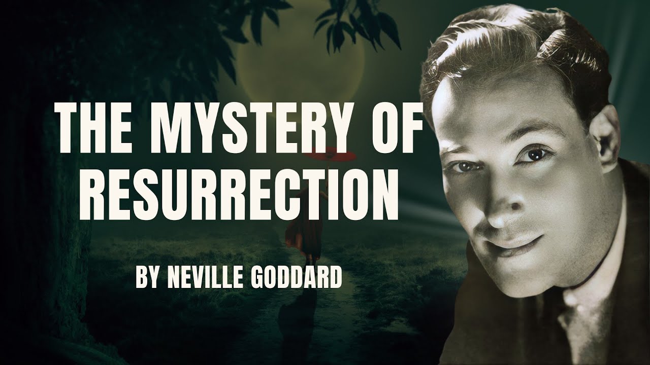 Neville Goddard Original Recording: The Mystery of Resurrection ...