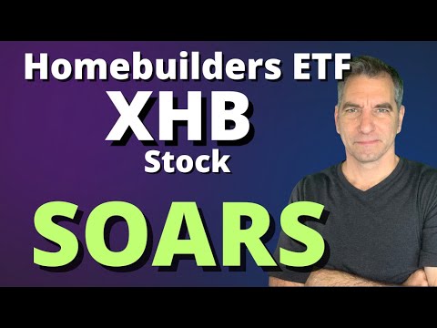 Homebuilders ETF XHB stock Soars & Why XHB Stock will keep going higher ...