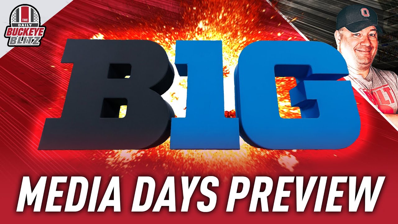 Daily Buckeye Blitz: Big Ten Media Days Preview: Ohio State's 2024 ...