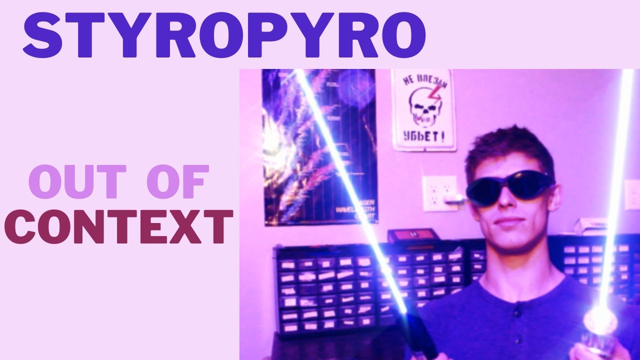 Styropyro- Out of Context - YouTube