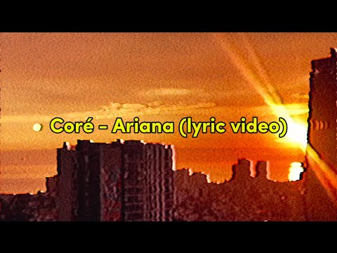 Coré - Ariana (lyric video) - YouTube
