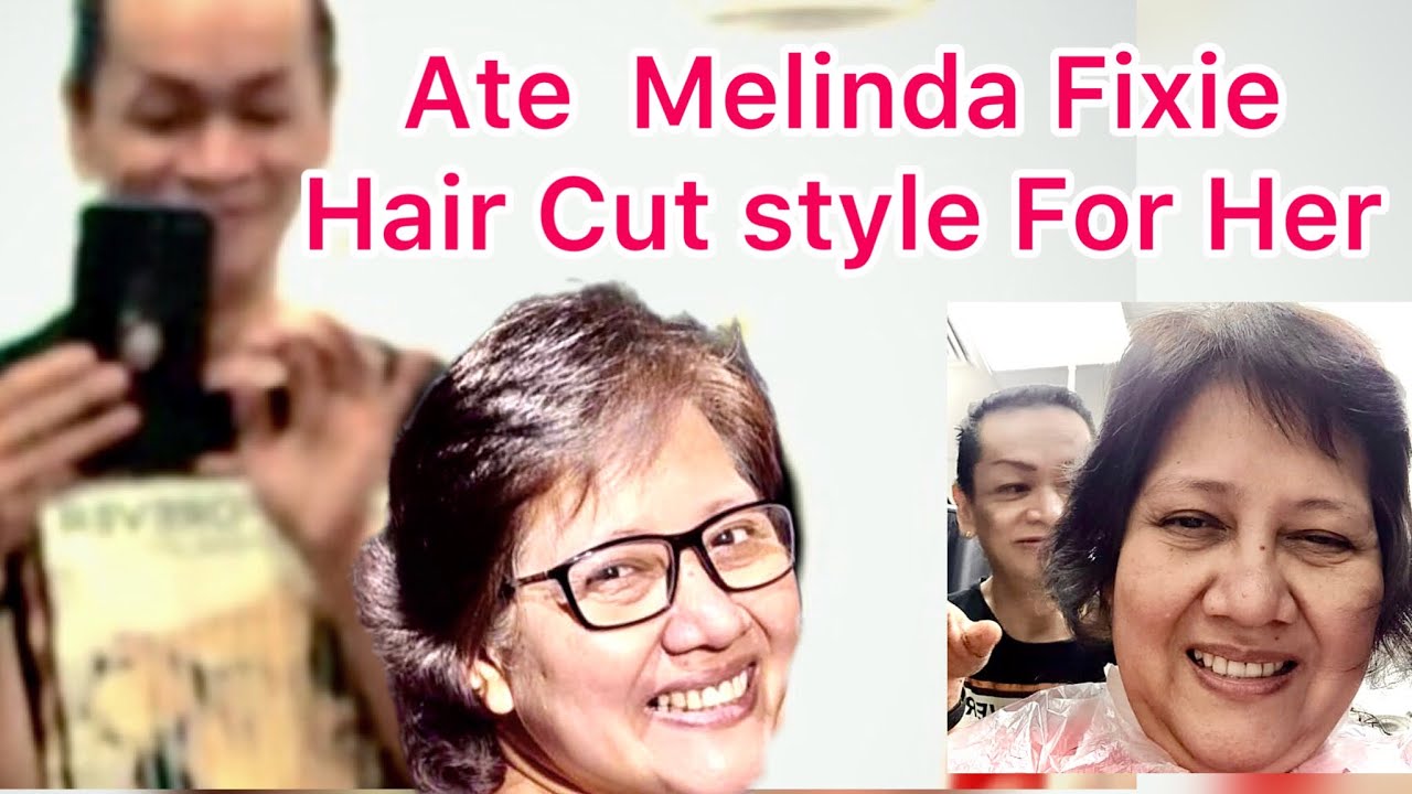 Ate Melinda Fixie Hair Cut Style For Her - YouTube