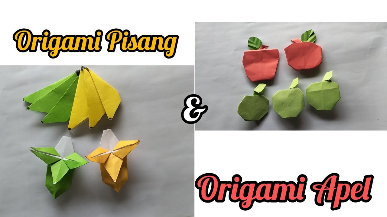 Tutorial Origami Buah Pisang dan Buah Apel - YouTube