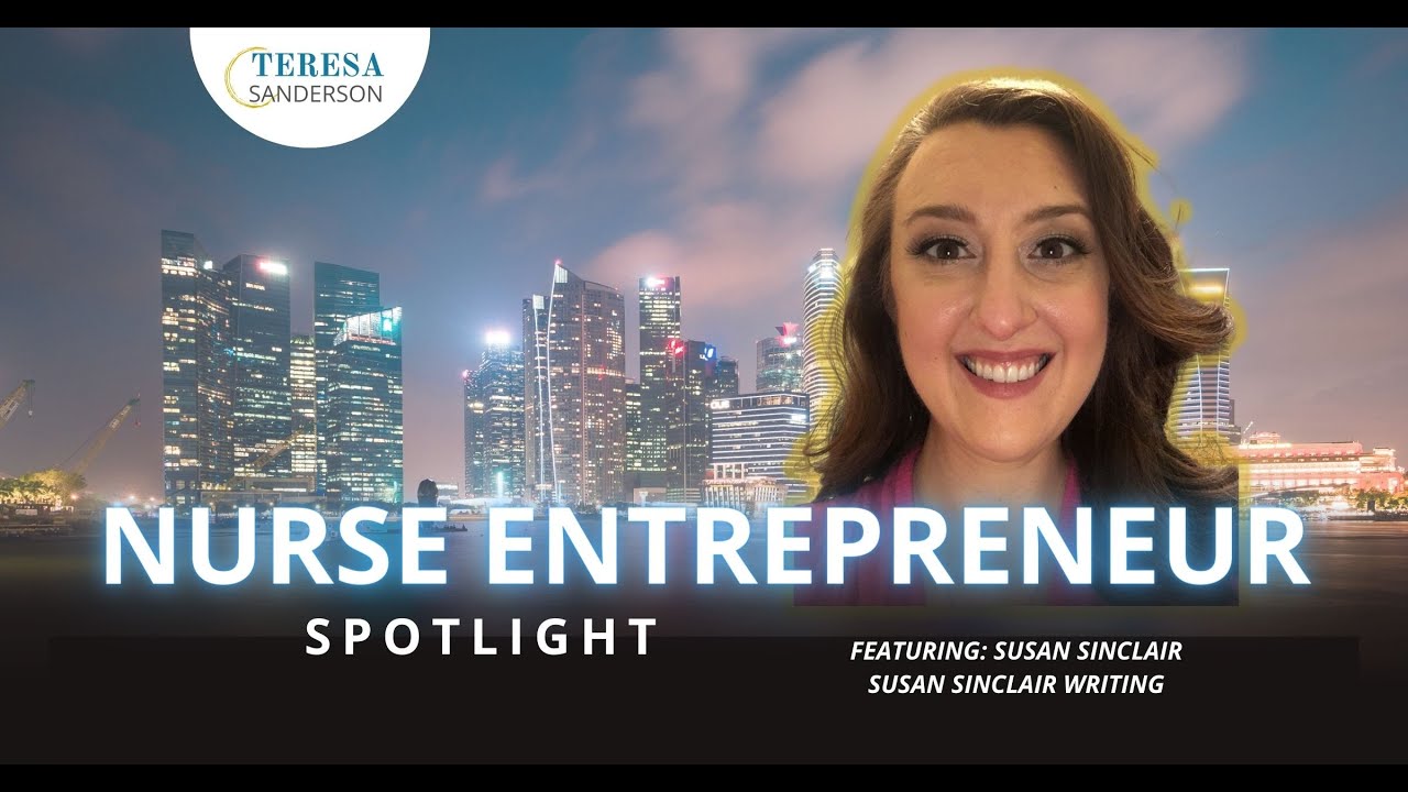 NURSE ENTREPRENEUR SPOTLIGHT: FEATURING SUSAN SINCLAIR - YouTube