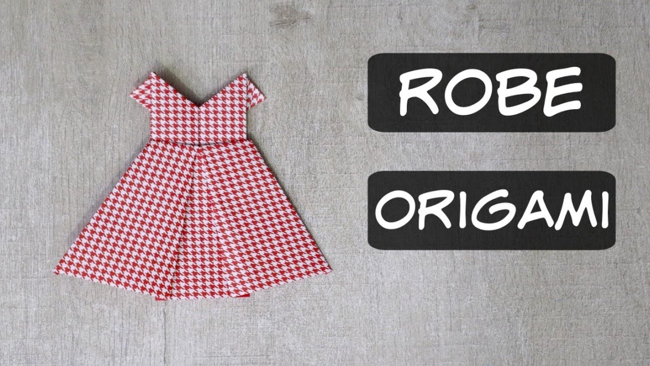 ROBE en ORIGAMI ! - YouTube