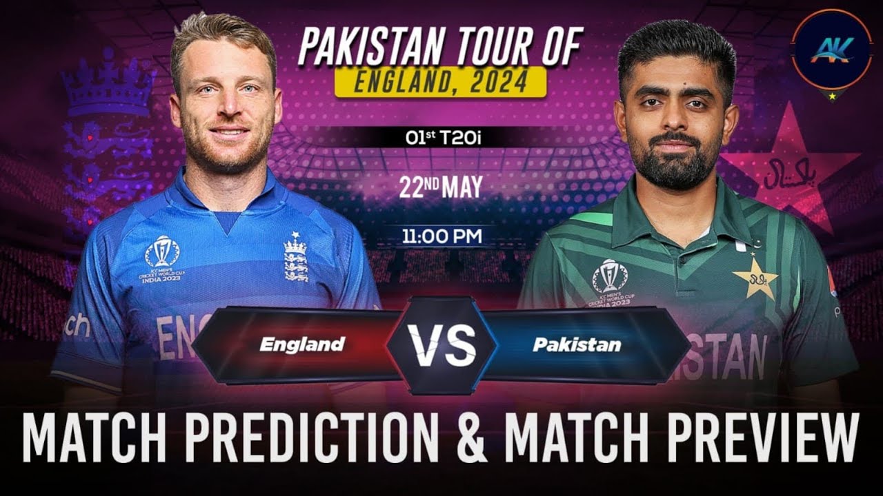 ENG vs PAK 1st T20 Match Prediction 22 May l England vs Pakistan Match ...