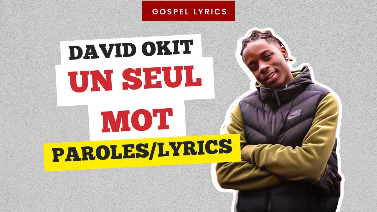 David Okit - Un seul mot (Paroles) - YouTube