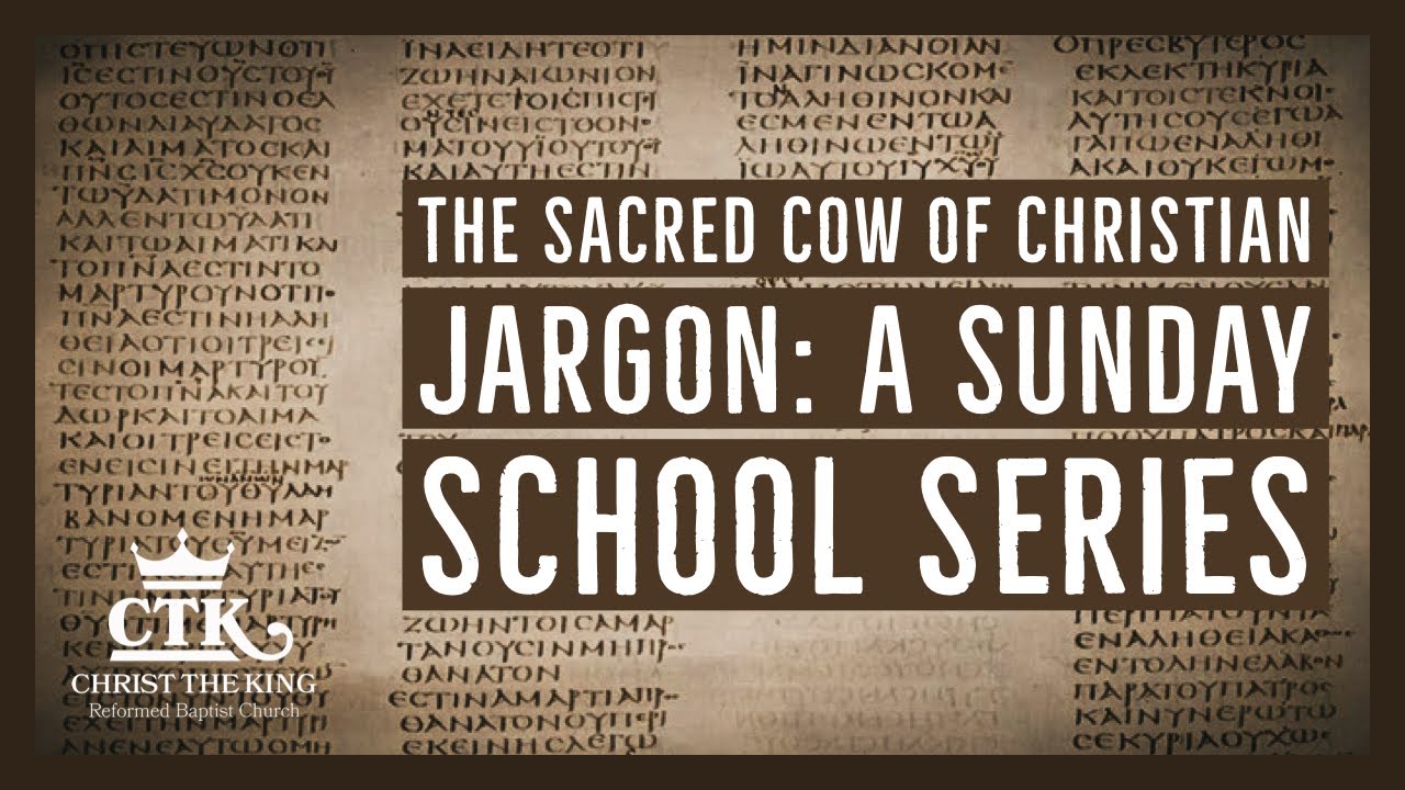 The Sacred Cow of Christian Jargon: A Sunday School Series | Being ...