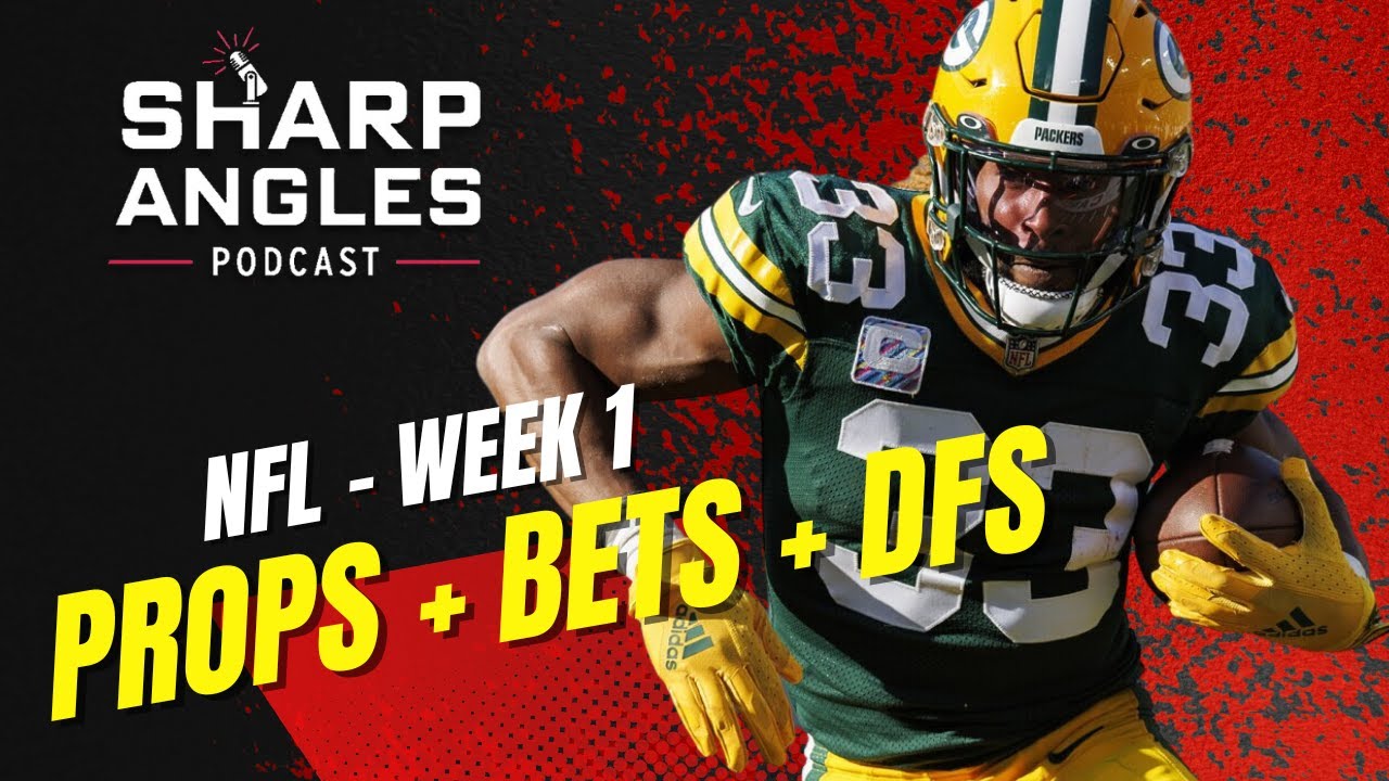 Sharp Angles Podcast | Tod Burros & Ryan McCrystal | Week 1 Props ...