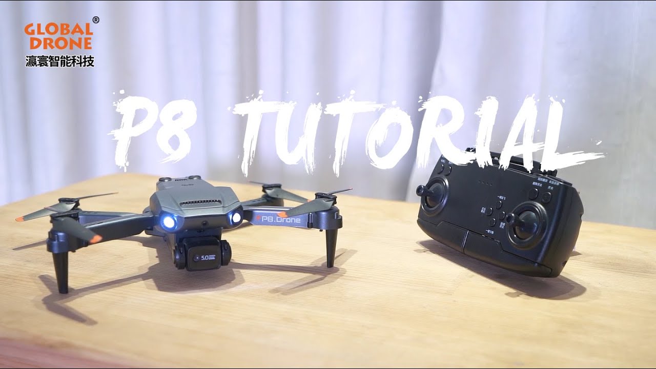 Global Drone P8 Drone Operation Tutorial - YouTube