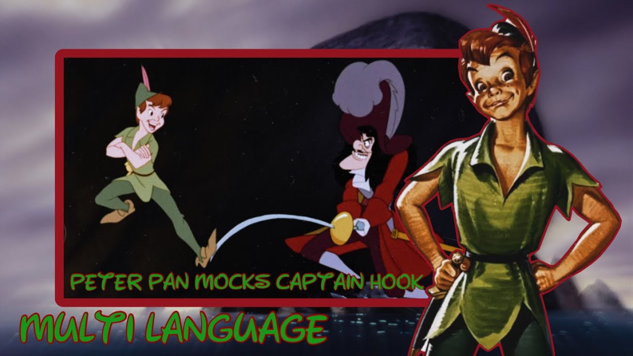 Peter Pan - Peter Pan mocks Captain Hook (multi language) (Request ...