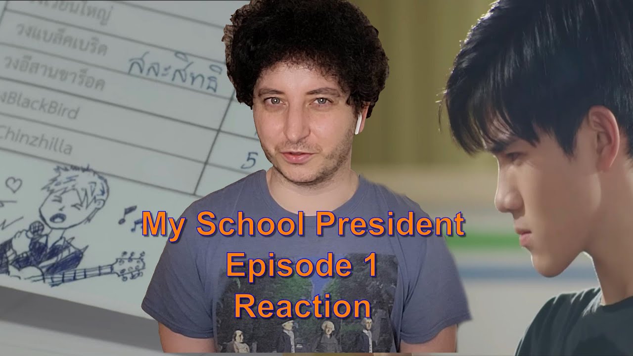 My School President แฟนผมเป็นประธานนักเรียน || Episode 1 Reaction - YouTube