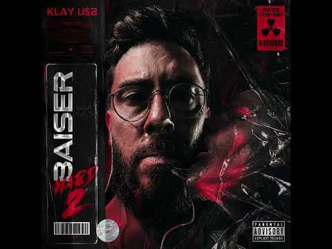 Klay U$B - Baiser Hard 2 