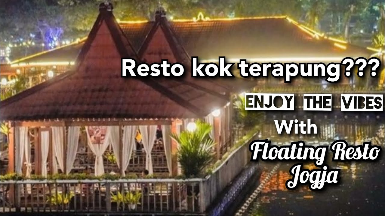 Resto terapung di atas air; Floating resto Jogja - YouTube