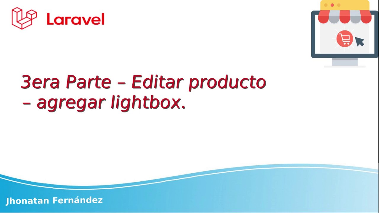 35 3era Parte – Editar producto – agregar lightbox - Creando tienda ...