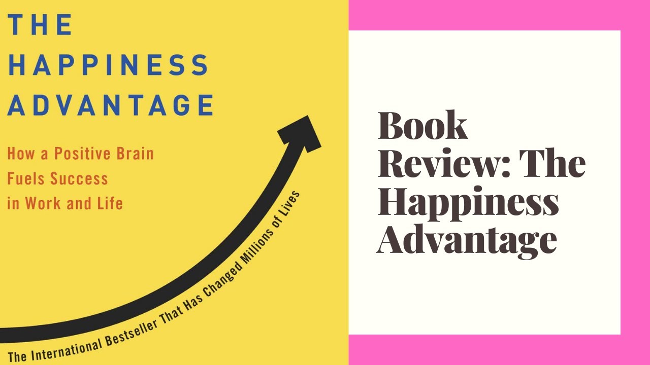 Book Review: The Happiness Advantage - YouTube