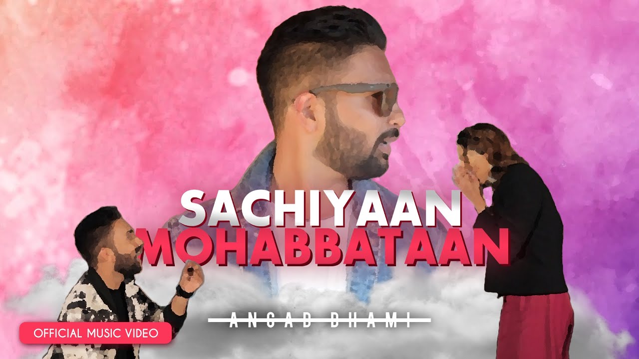 Sachiyaan Mohabbataan | Angad Dhami | Palakh Bhalla | Latest Bollywood ...