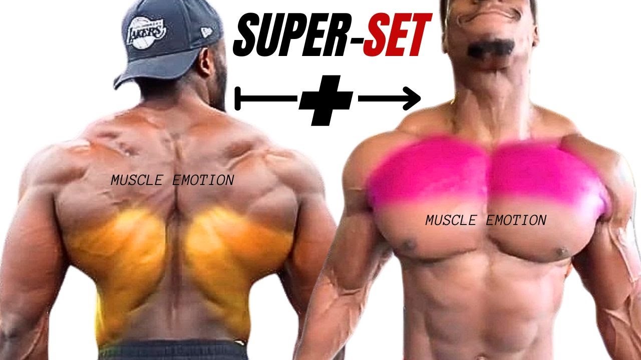 THE 5 BEST SUPERSETS TO BUILD A BIG CHEST AND BACK (AND FASTEST!) - YouTube