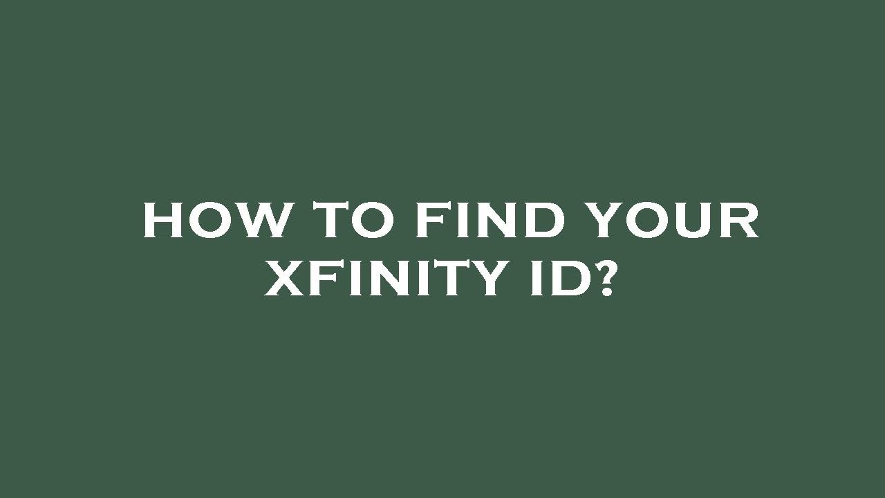 How to find your xfinity id? - YouTube