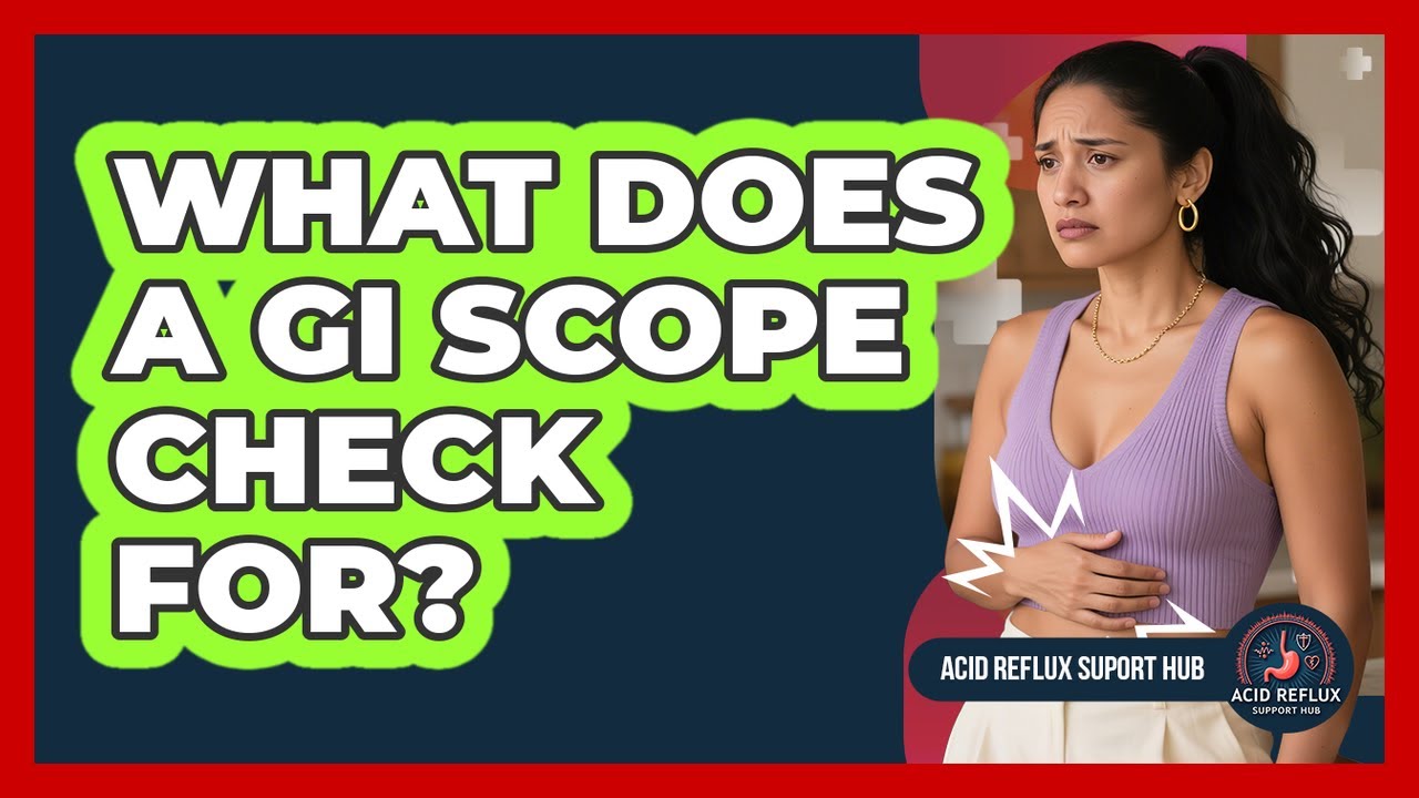 What Does a GI Scope Check For? - YouTube