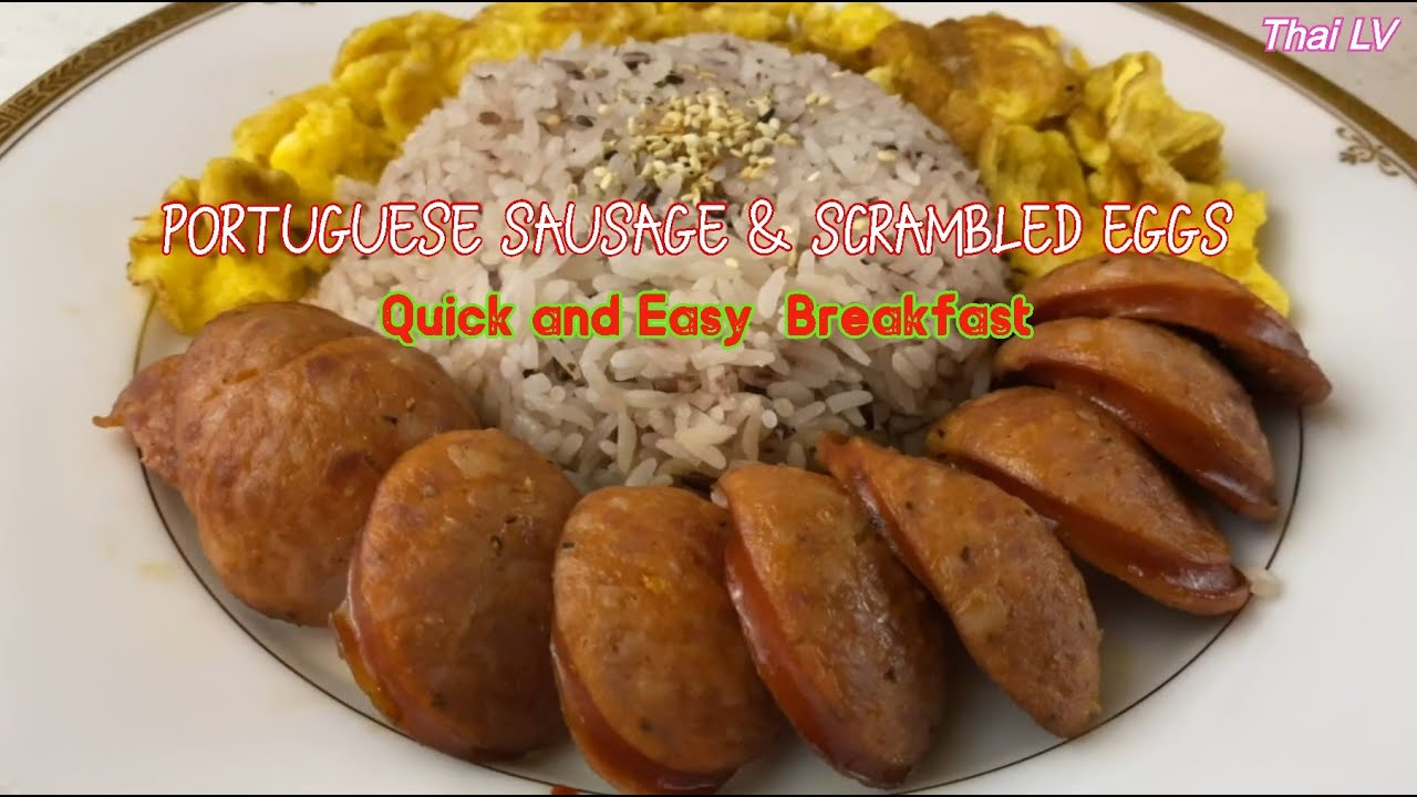Portuguese sausage & Scrambled eggs - Café da manhã Linguiça Portuguesa ...