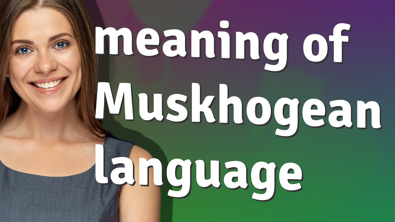 Muskhogean language | meaning of Muskhogean language - YouTube