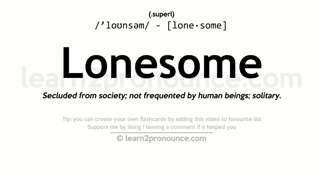 Pronunciation of Lonesome | Definition of Lonesome - YouTube