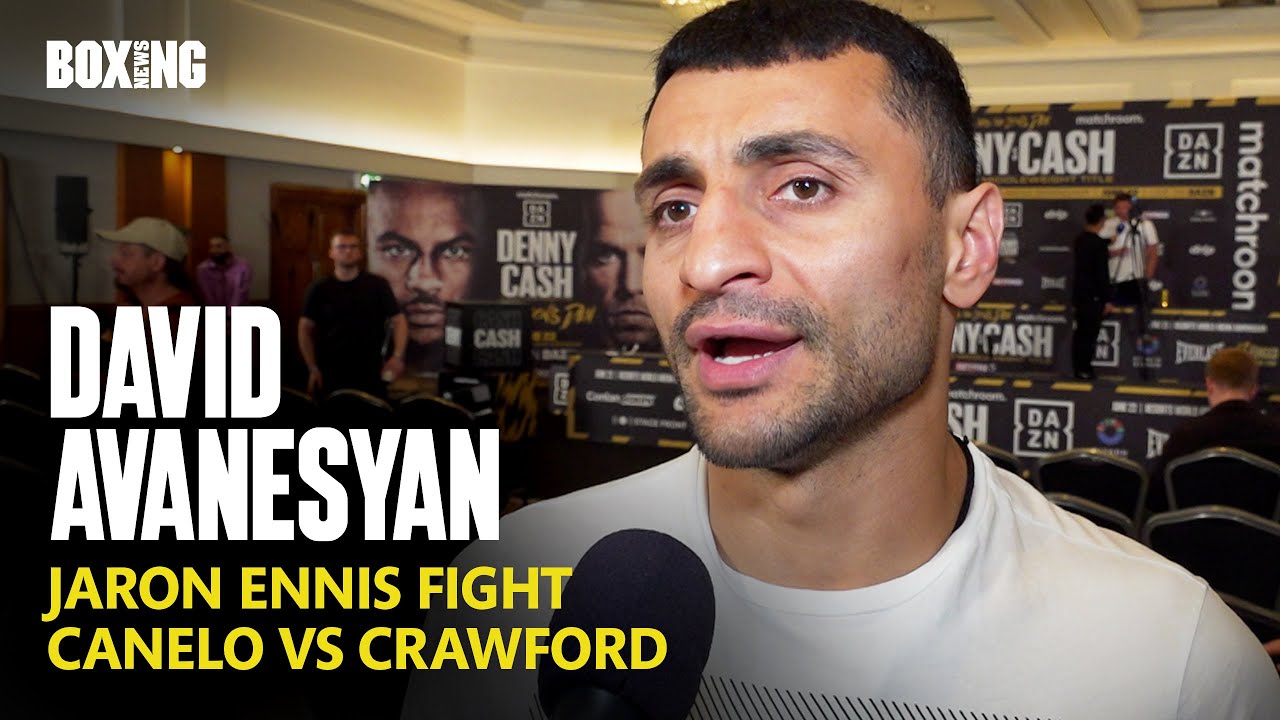 David Avanesyan Breaks Down Jaron Ennis Fight & Canelo-Crawford - YouTube