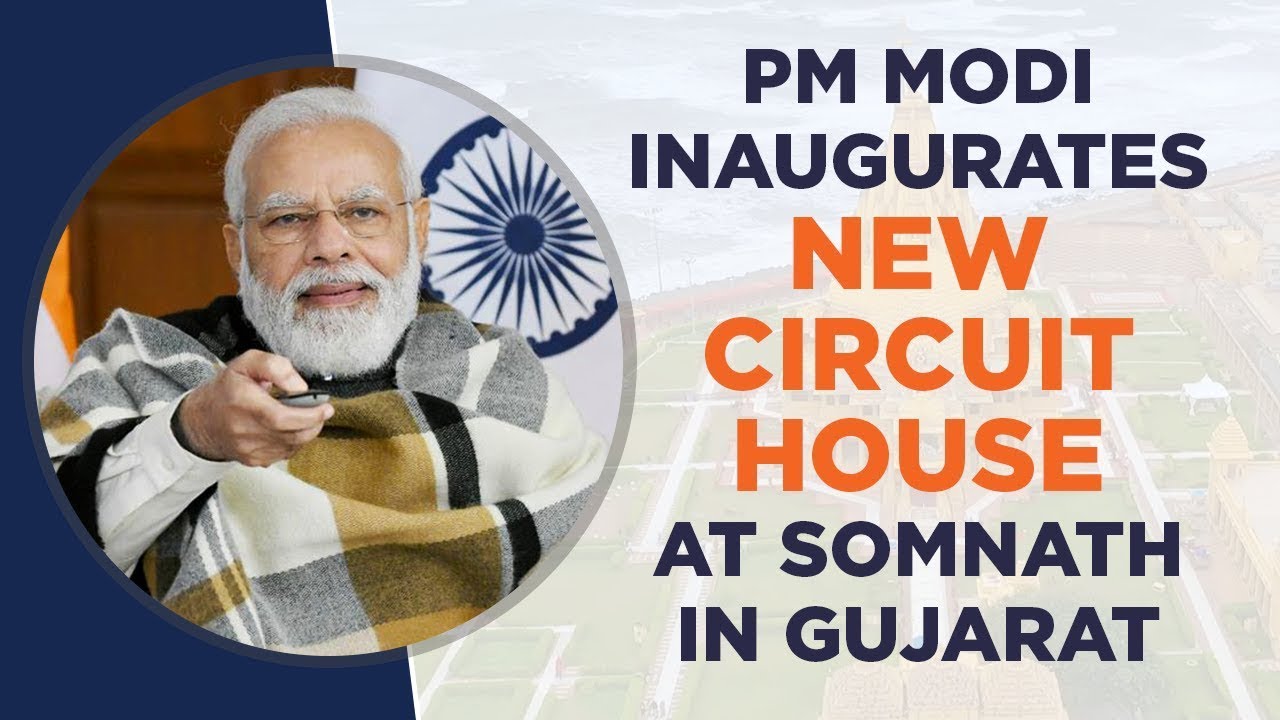 PM Shri Narendra Modi inaugurates new Circuit House at Somnath in ...