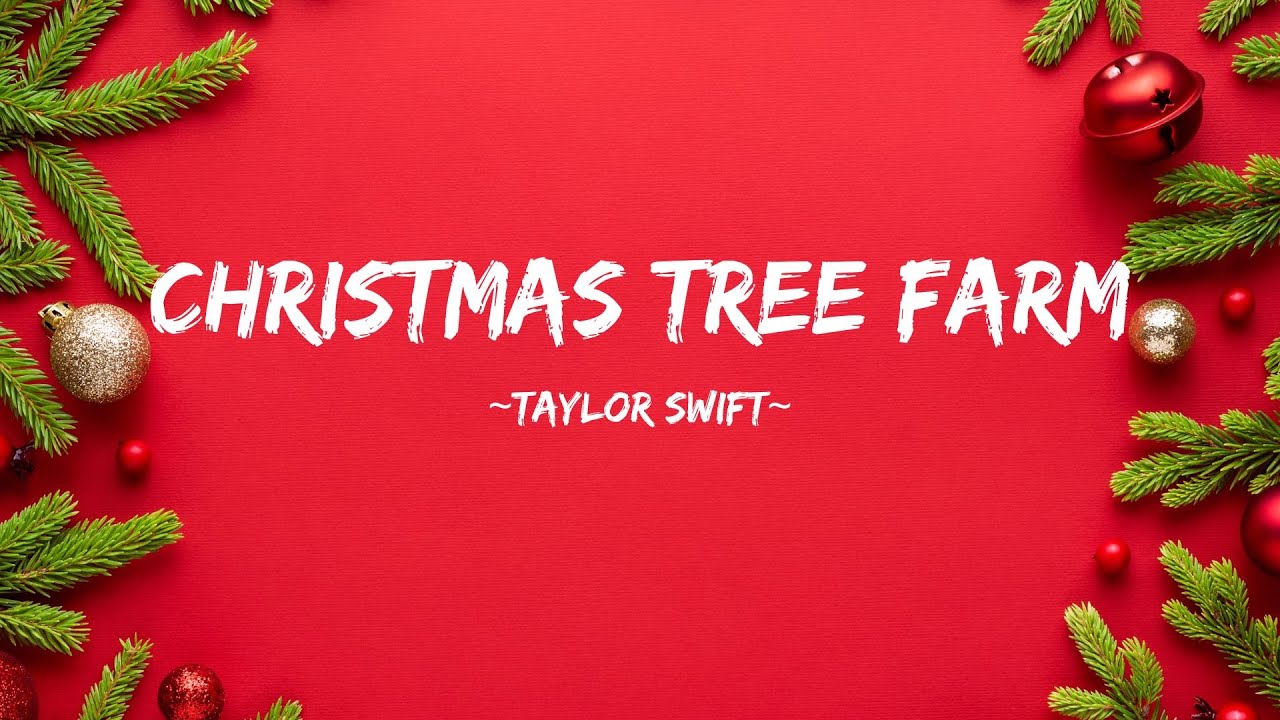 Taylor Swift - Christmas Tree Farm (Lyric) - YouTube