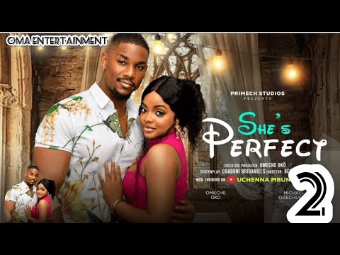 SHE'S PERFECT 2 – VICTORY MICHEAL, OMECHE OKO, NEUE NOLLYWOOD-FILM #nollywood #filme