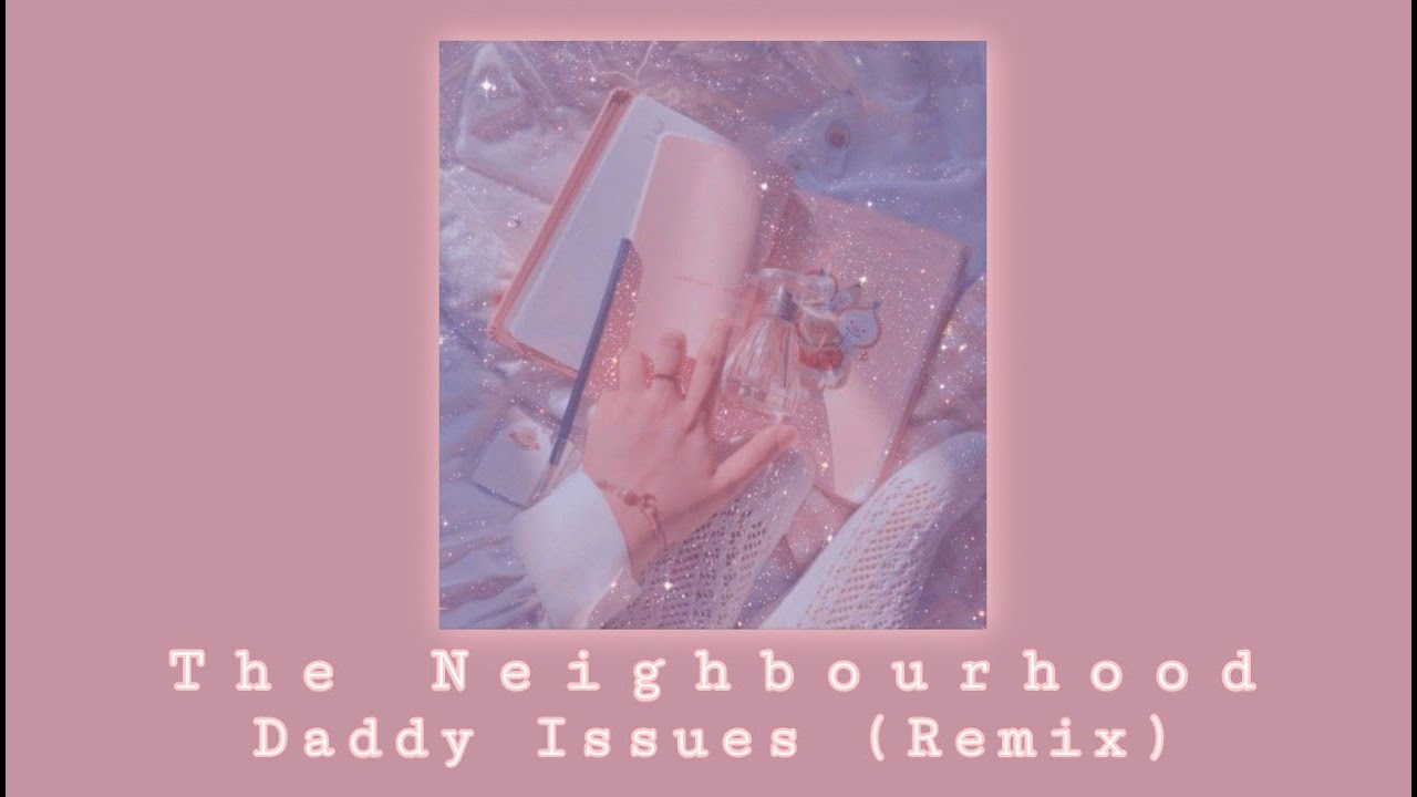 The Neighbourhood - Daddy Issues (Remix) (8D + slowed) | Use Headphones ...