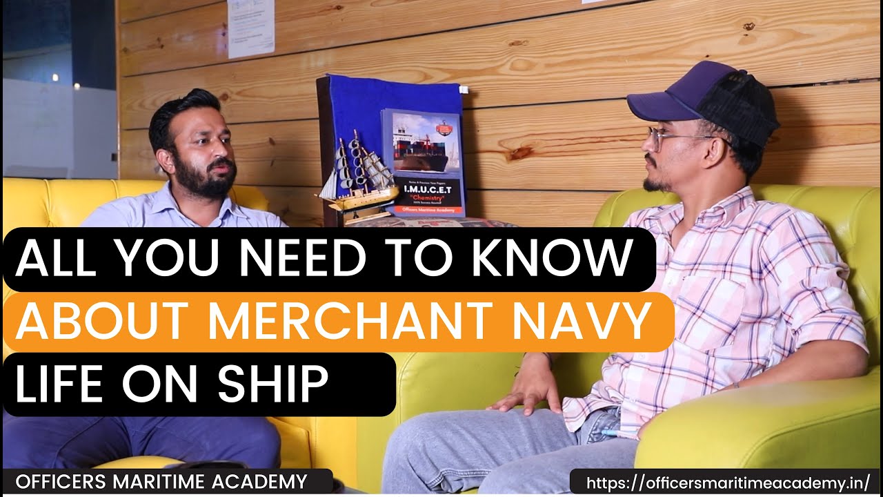 All you need to know about Merchant Navy life on ship - Officers ...