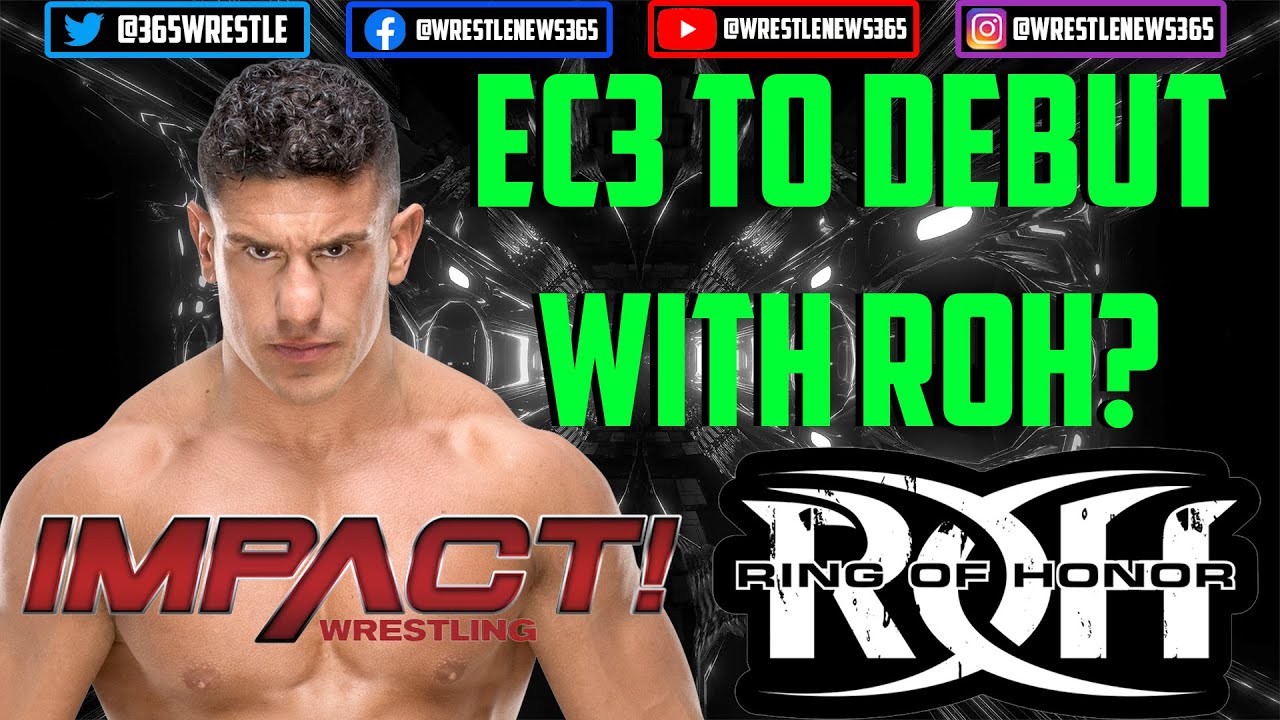 EC3 to DEBUT with ROH? | Working for BOTH ROH and IMPACT Wrestling ...