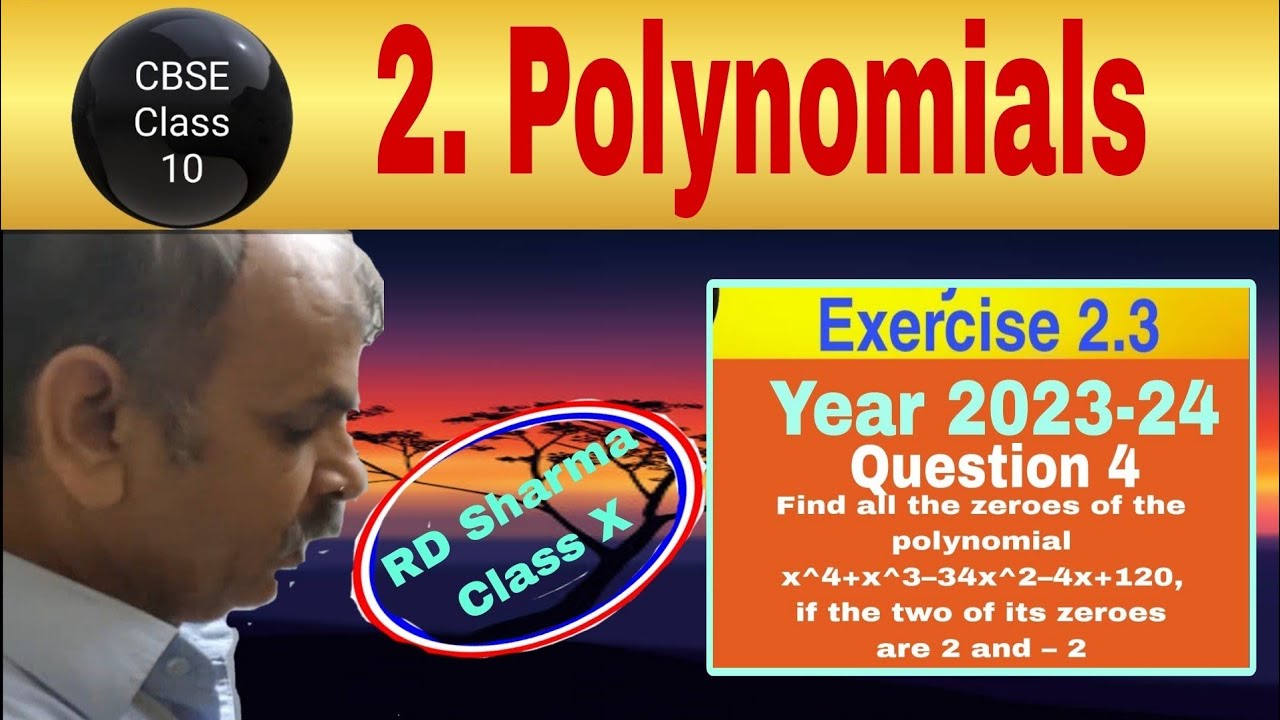 RD Sharma Class 10 EX 2 3 Q 4 Find All Zeros Of X 4 x 3 34x 2 4x 120